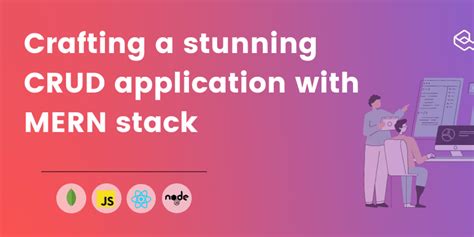 Crafting A Stunning CRUD Application With MERN Stack DEV Community