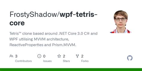 Github Frostyshadowwpf Tetris Core Tetris™ Clone Based Around Net