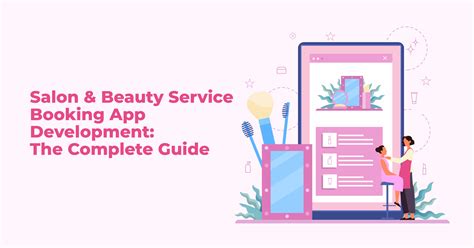 Salon And Beauty Service Booking App Development The Complete Guide Nagorik Technologies