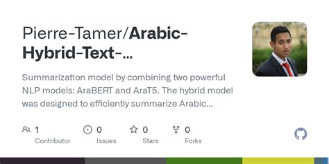 Github Pierre Tamerarabic Hybrid Text Summarization Model Arabert Arat5 This Nlp Project