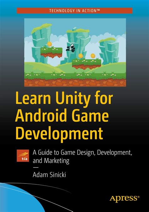 Learn Unity For Android Game Development A Guide To Game Design Development And Marketing
