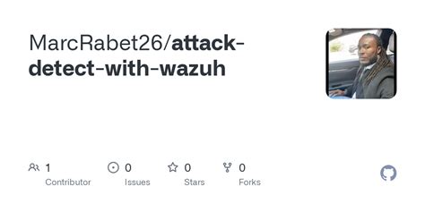 Github Marcrabet26attack Detect With Wazuh