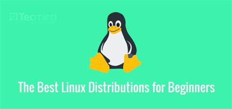 The Best Linux Distributions For Beginners In