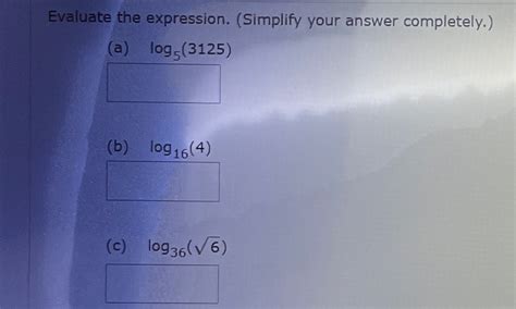 Solved Evaluate The Expression Simplify Your Answer