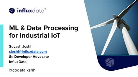 Ml And Data Processing For Industrial Iot With Influxdb Ppt