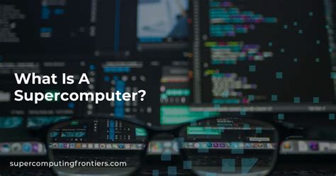 What Is A Supercomputer