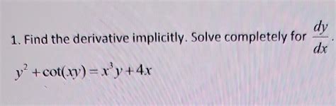 Solved 1 Find The Derivative Implicitly Solve Completely
