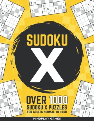 Sudoku X Over 1000 Sudoku X Puzzles For Adults Normal To Hard Mindplay Games Sudoku X Puzzle