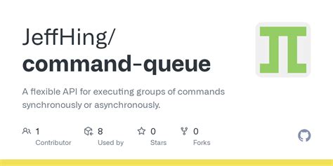 Github Jeffhingcommand Queue A Flexible Api For Executing Groups Of