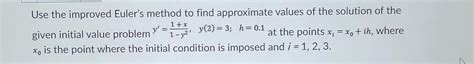 solved use the improved euler s method to find approximate