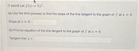 Solved 1 ﻿point ﻿let F X 5x2 A ﻿use The Limit Process