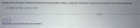 Solved Construct The Indicated Confidence Interval For The Chegg