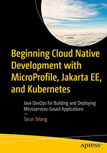 Beginning Cloud Native Development With Microprofile Jakarta Ee And