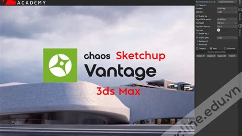 Hướng Dẫn Sử Dụng Chaos Vantage Với Sketchup Và 3ds Max Arcline Arcline