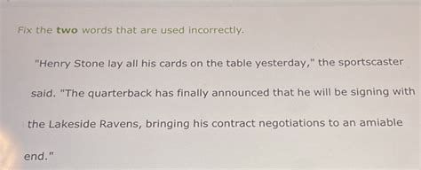 Solved Fix The Two Words That Are Used Incorrectly Henry Stone Lay All His Cards On The Table