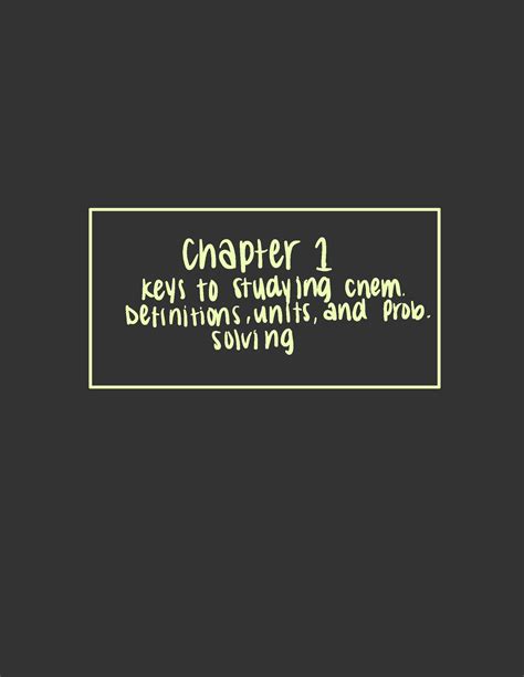 Chem Notes Chapter 1 Keys To Studying Chem Definitions Units And Prob Solving Section 1