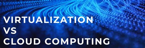 Virtualization Vs Cloud Computing Protected Harbor Blogs