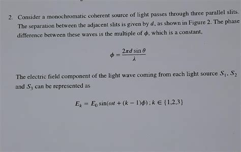Solved 2 Consider A Monochromatic Coherent Source Of Light