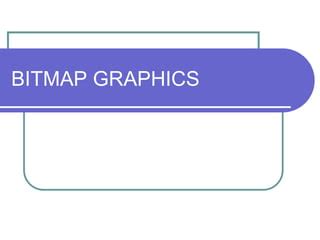 Chapter Bitmap Graphics PPT