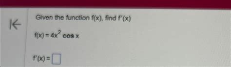 Solved Given The Function F X ﻿find
