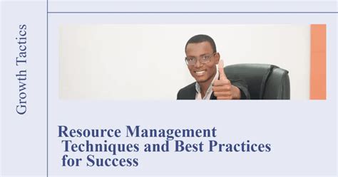 Resource Management Techniques And Best Practices For Success
