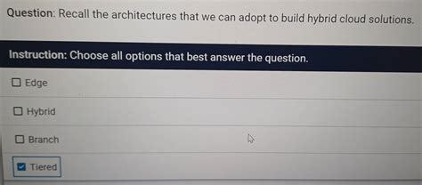 Solved Recall The Architectures That We Can Adopt To Build Hybrid Cloud Solutions Instruction