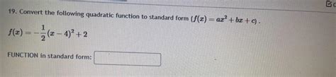 Solved 19 Convert The Following Quadratic Function To