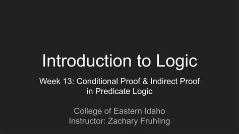 Introduction To Logic Online Course Week 13 Conditional Proof