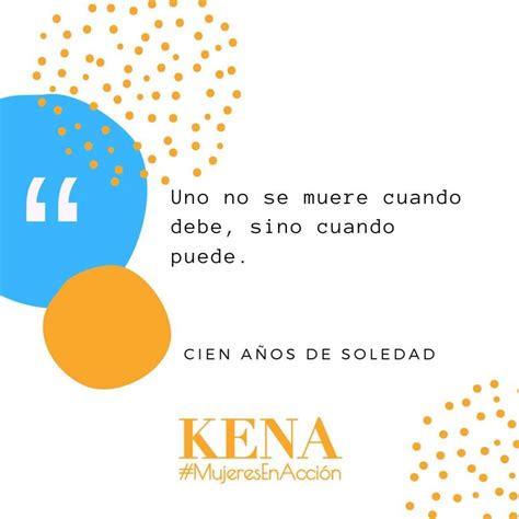 Poderosas Frases De Cien Años De Soledad Revista Kena México