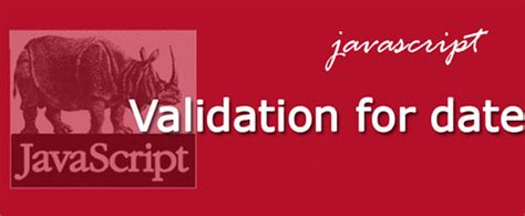 Simple JavaScript Validation For Dates Anil Labs A Tech Blog