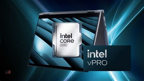 Intel Vpro Llega A Los Core Ultra Para Escritorio Y Port Til
