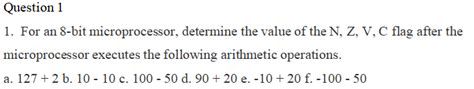 Solved Question 1 1 For An 8 Bit Microprocessor Determine Chegg Com