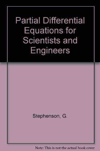 Partial Differential Equations For Scientists And Engineers Stephenson G 9780470206249