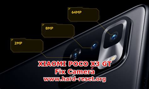 How To FIX Camera On XIAOMI POCO X GT Problems Hard Reset Factory Default Community