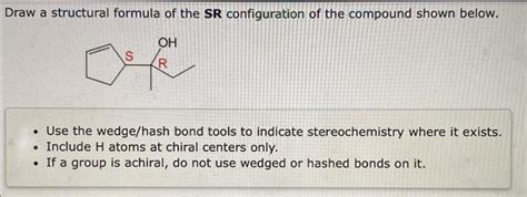 Solved Draw A Structural Formula Of The SR Configuration Of Chegg Com