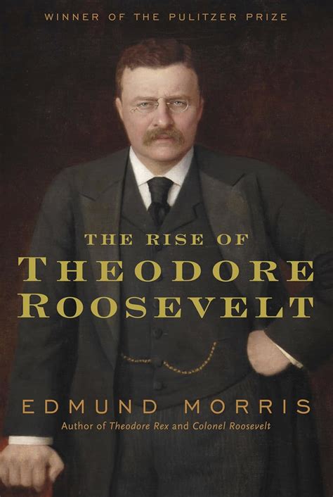 Buy The Rise Of Theodore Roosevelt Book Online At Low Prices In India
