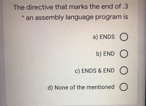 Solved The Directive That Marks The End Of 3 An Assembly