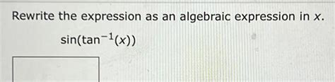 [answered] Rewrite The Expression As An Algebraic Expression In X Sin Kunduz