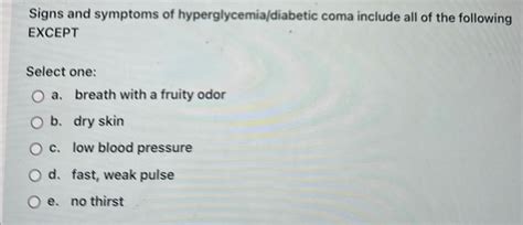 Solved Signs And Symptoms Of Hyperglycemia Diabetic Coma