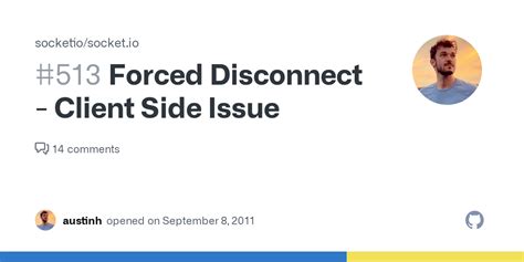 Forced Disconnect Client Side Issue · Issue 513 · Socketio · Github