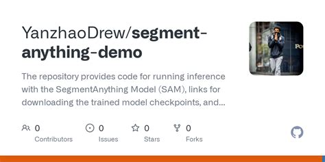 Github Yanzhaodrewsegment Anything Demo The Repository Provides