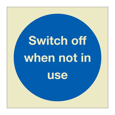Switch Off When Not In Use Marine Sign British Safety Signs