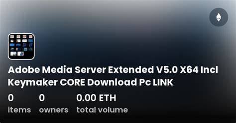 Adobe Media Server Extended V5 0 X64 Incl Keymaker Core Download Pc Link Collection Opensea