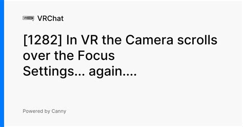 [1282] In Vr The Camera Scrolls Over The Focus Settings Again
