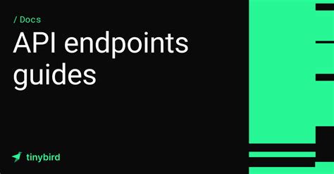 Api Endpoints Guides · Tinybird Docs