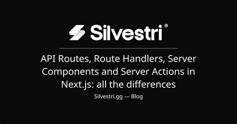 Api Routes Route Handlers Server Components And Server Actions In