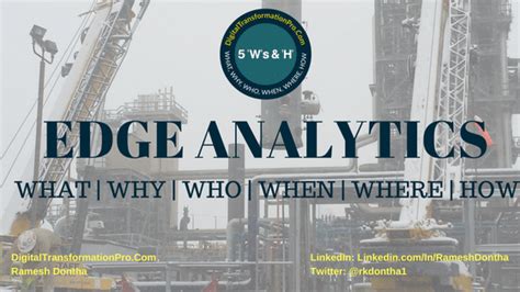 Edge Analytics What Why Who When Where How