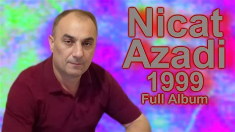 Nicat Azadİ 1999 Full Album Youtube