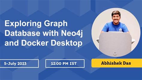 Exploring Graph Database With Neo4j Db And Docker Desktop Abhishek Das