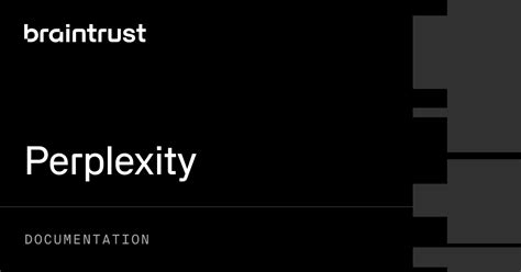 Perplexity Docs Braintrust